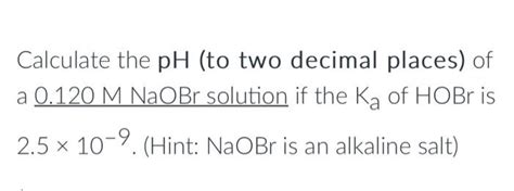 Solved Calculate The Ph To Two Decimal Places Of A Chegg Com