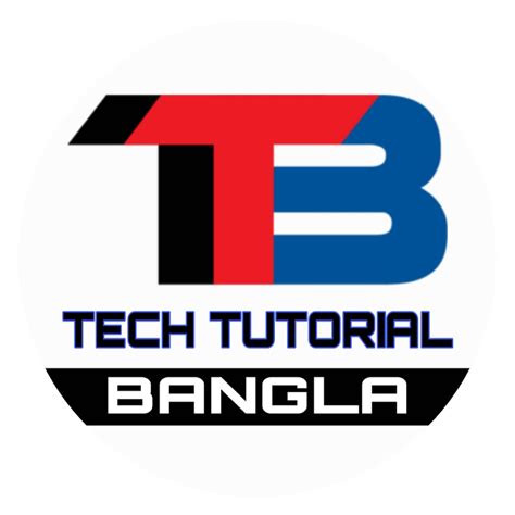 Tech Tutorial Bangla Youtube