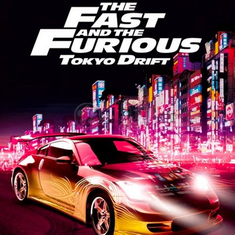 Fast And Furious Tokyo Drift The Fast And The Furious Tokyo Drift