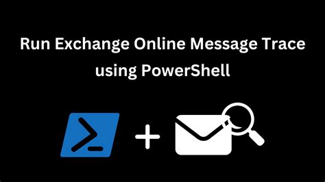 Office Message Trace PowerShell Commands