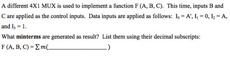 Solved A Different 4 Times 1 MUX Is Used To Implement A Chegg Com