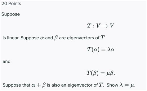 Solved 20 Points Suppose T V V Is Linear Suppose A And ß