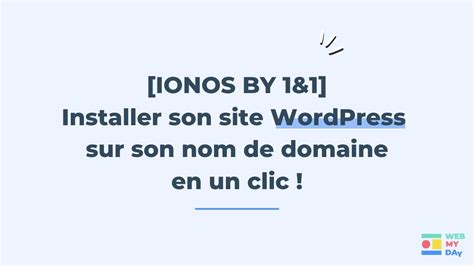 [wordpress x ionos] installer wordpress en un clic avec ionos youtube