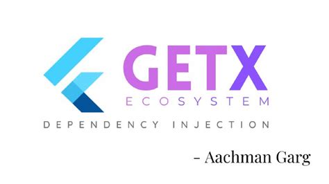 The Flutter Getx Ecosystem ~ Dependency Injection
