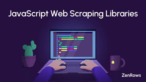 Top Javascript And Nodejs Web Scraping Libraries In 2024 Zenrows