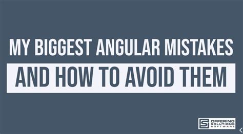Fabian Gosebrink On Linkedin My Biggest Angular Mistakes And How To