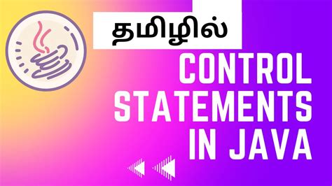 Control Statements In தமிழ் If Else Switch For While Do While