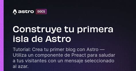 tutorial para crear un blog construye tu primera isla de astro docs