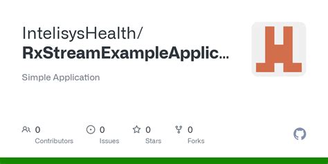 Github Intelisyshealth Rxstreamexampleapplication Simple Application
