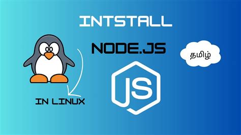 Nodejs Installation In Linux Javascript Full Course தமிழ் Youtube