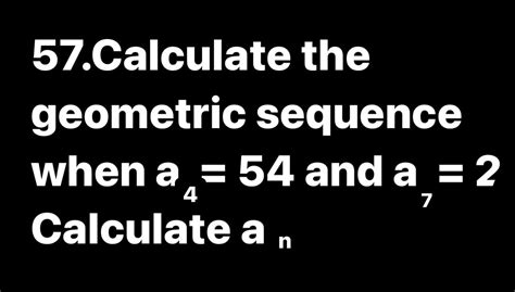 High School How Can I Calculate This Geometric Sequence Im Stuck I Dont Know How To Start