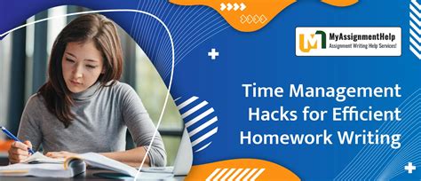 Time Management Hacks For Efficient Homework Writing Myassignmenthelp