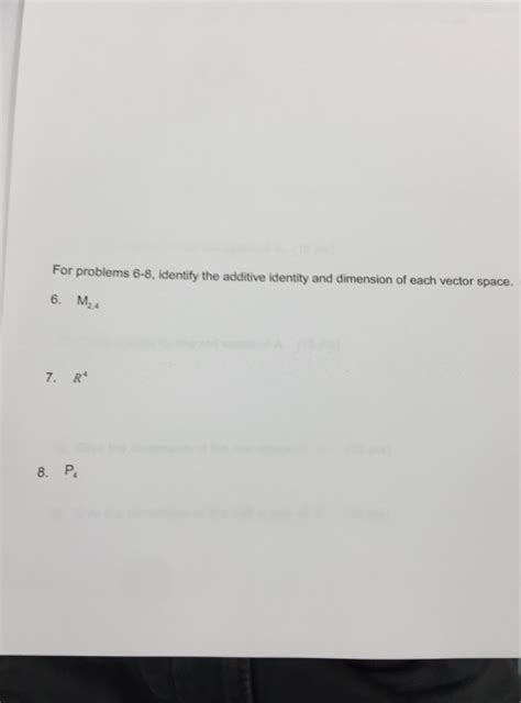 Solved For Problems 6 8 Identify The Additive Identity And