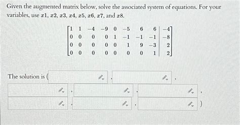 solved given the augmented matrix below solve the