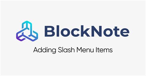 Blocknote Adding Slash Menu Items