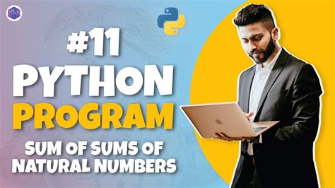11 Python🐍 Program For Interview Preparation Sum Of Sums Of Natural Numbers Python