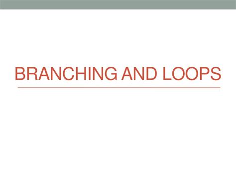 Ppt Branching And Loops Powerpoint Presentation Free Download Id