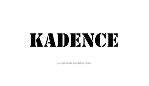 Kadence Name Tattoo Designs