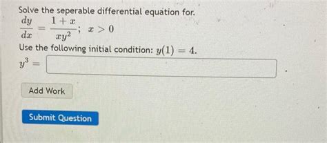 Solved Solve The Seperable Differential Equation For