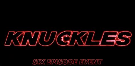 Knuckles Series Packs A Punch In New Released Clip Mxdwn Television