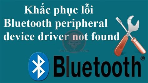 Hướng dẫn cách khắc phục lỗi bluetooth peripheral device