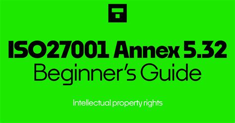 How To Implement Iso27001 2022 Annex A 5 32 And Pass The Audit