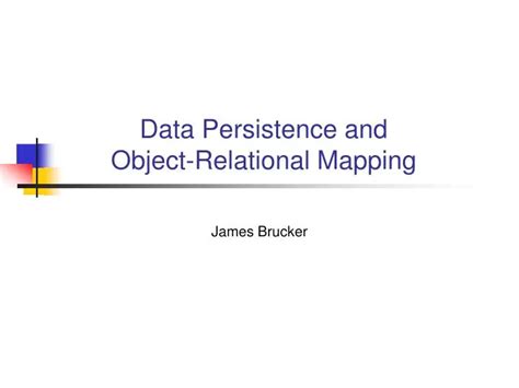 Ppt Data Persistence And Object Relational Mapping Powerpoint