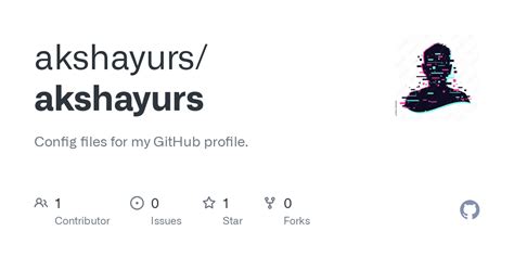 GitHub Akshayurs Akshayurs Config Files For My GitHub Profile