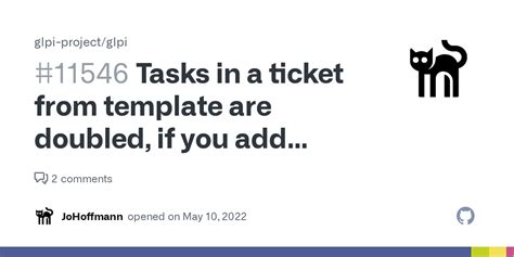 Tasks In A Ticket From Template Are Doubled If You Add Yourself · Issue 11546 · Glpi Project
