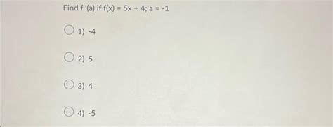 solved 1 4 2 5 3 4 4 5f′ a if f x 5x 4 1 4 2 5 3