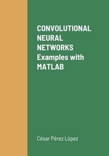 7 Convolutional Neural Network Books Experts Recommend Bookauthority