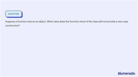 Solvedsuppose A Function Returns An Object What Value Does The
