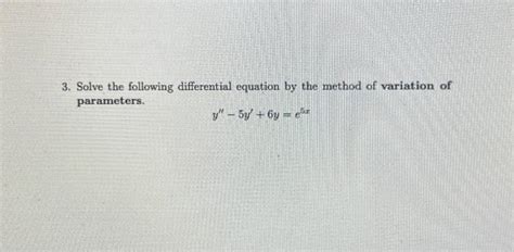 Solved Solve The Following Differntial Equation By The
