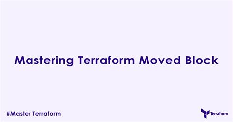 Mastering Terraform Moved Block Ckdbtech