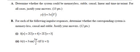 Solved A Determine Whether The System Could Be Memoryless Chegg