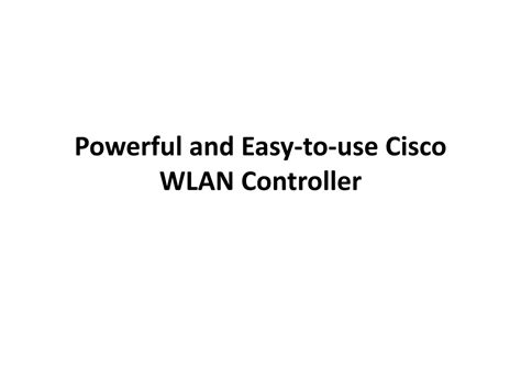 Ppt Is Cisco Wlan Controller Best Powerpoint Presentation Free Download Id 1382570