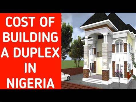 Check Out The Cost Of Building A Duplex In Nigeria 2021 And 2022 Youtube