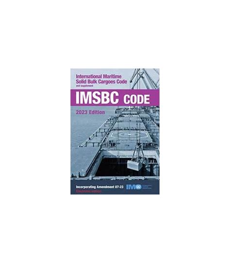 Imo Il260e Imsbc Code Incorporating Amdt 07 23 And Supplement 2023