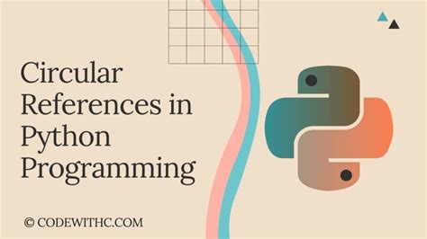 circular references in python programming code with c