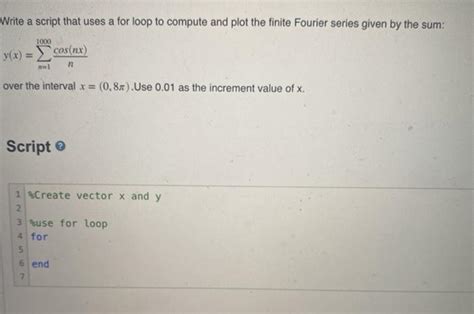 Solved Write A Script That Uses A For Loop To Compute And Chegg