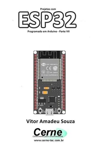 Livro Projetos Com Esp32 Programado Em Arduino Parte Vii Mercadolivre