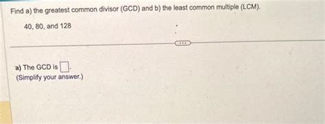Solved Find A The Greatest Common Divisor Gcd And B The