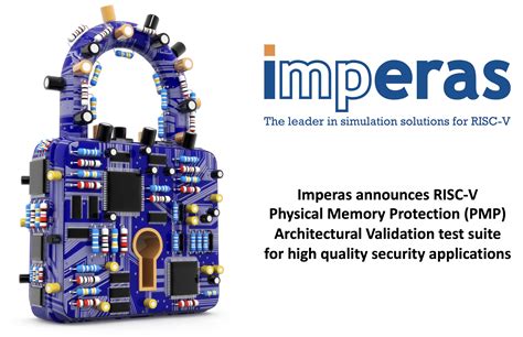 New Electronics Imperas Announces Risc V Pmp Architectural Validation Test Suite