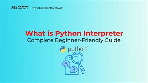 What Is Python Interpreter Powerful Guide 2025