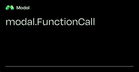 Modalfunctioncall Modal Docs
