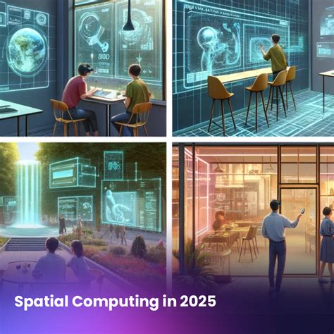 Spatial Computing In 2025 A Glimpse Into The Future