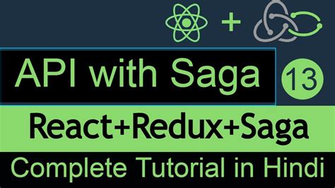 React Redux Saga In Hindi 13 Call Api With Redux Saga React Saga Youtube