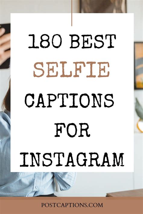 180 Perfect Selfie Captions For Instagram Selfie Captions Selfie