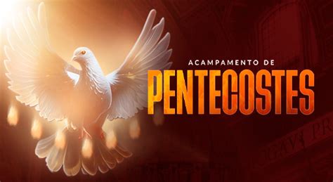 Acampamento De Pentecostes Eventos Canção Nova
