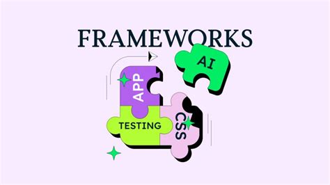 Understanding Modern Development Frameworks A Guide For Developers And